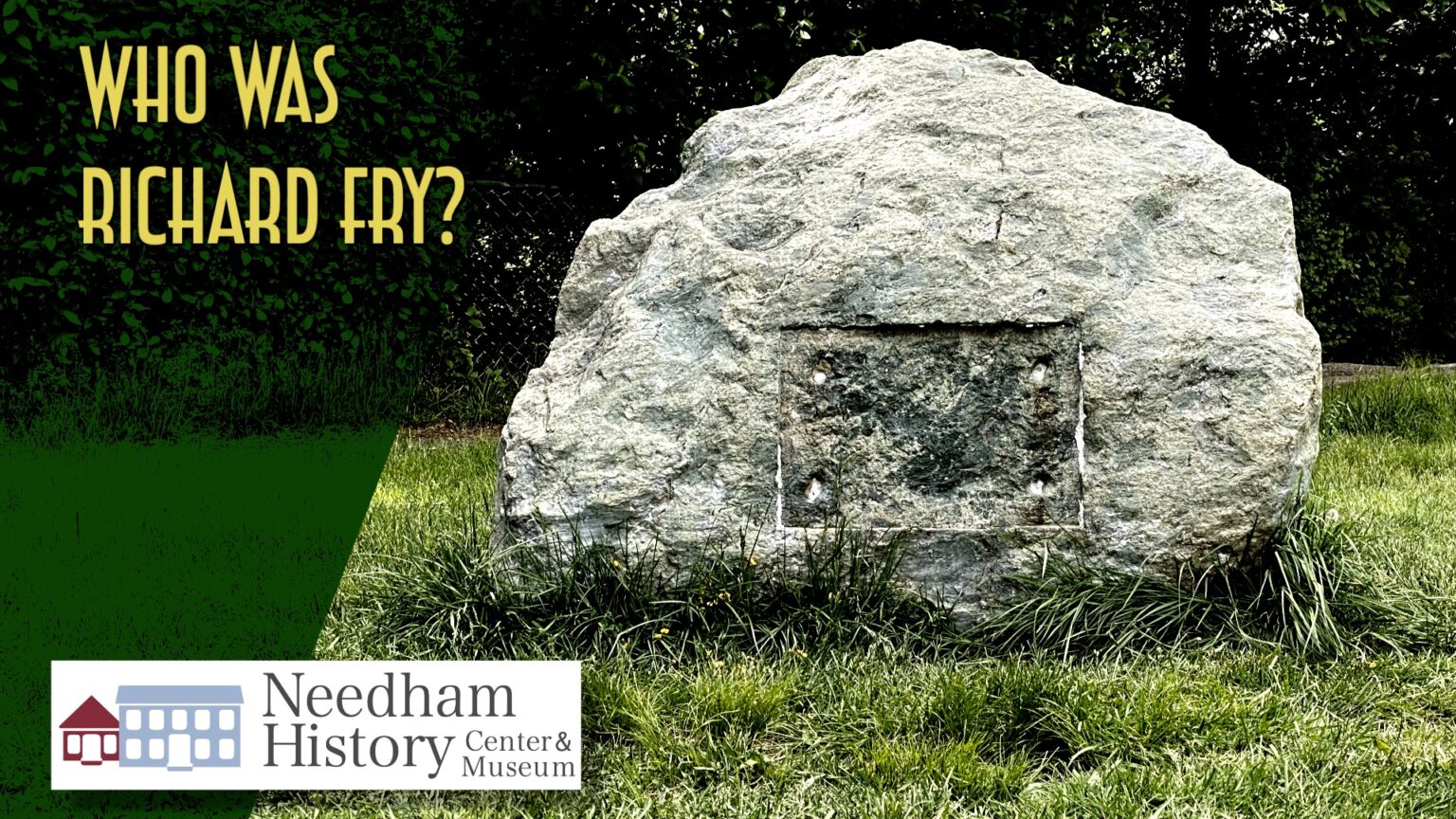 Needham History: The Long Journey of Richard Fry – Needham Local
